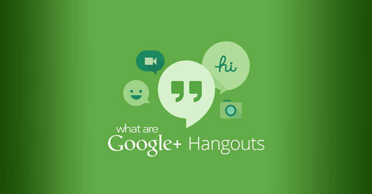What are Google Hangouts - Definition from willow4you.com